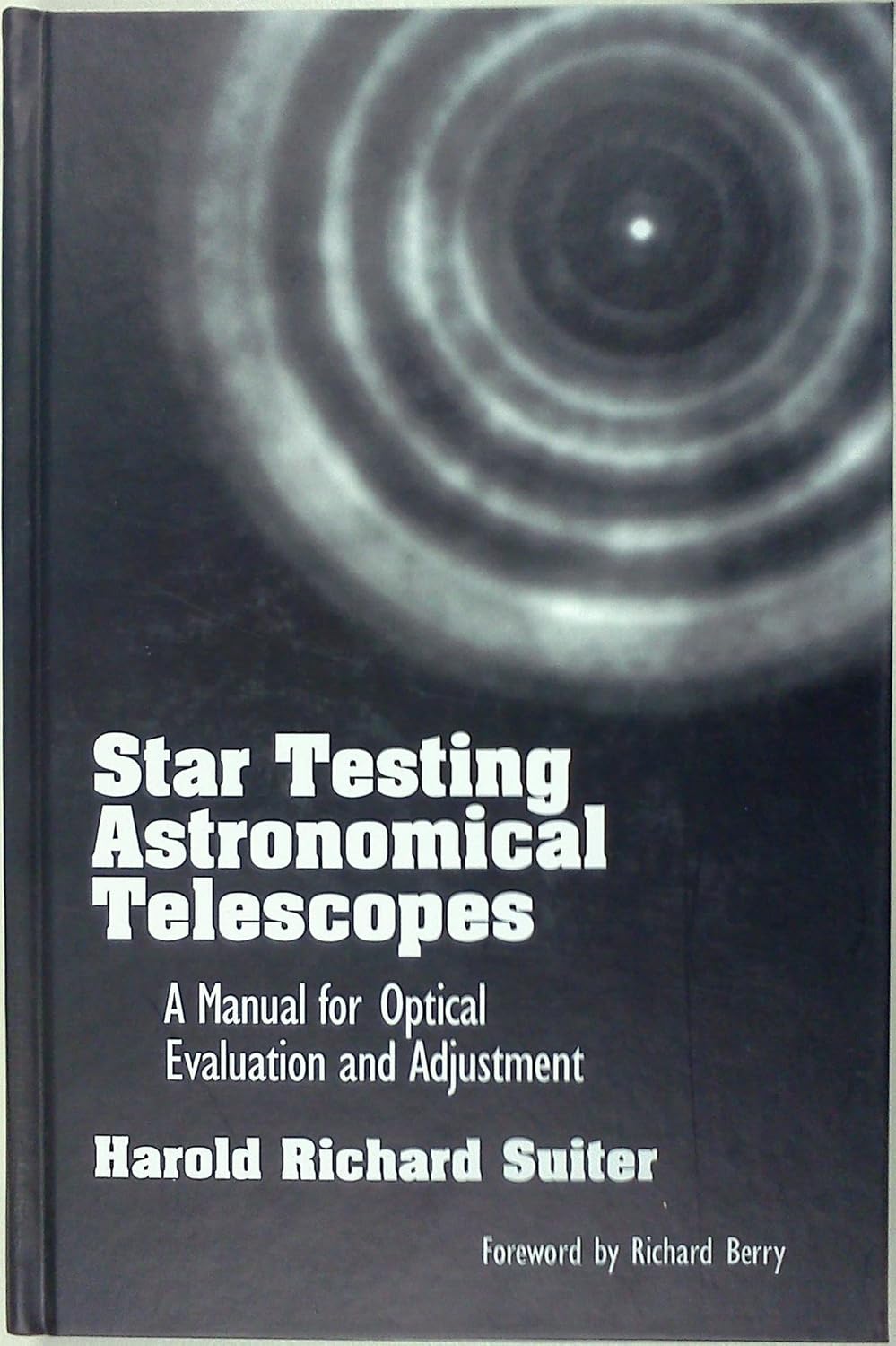Star Testing Astronomical Telescopes: A Manual for Optical Evaluation ...