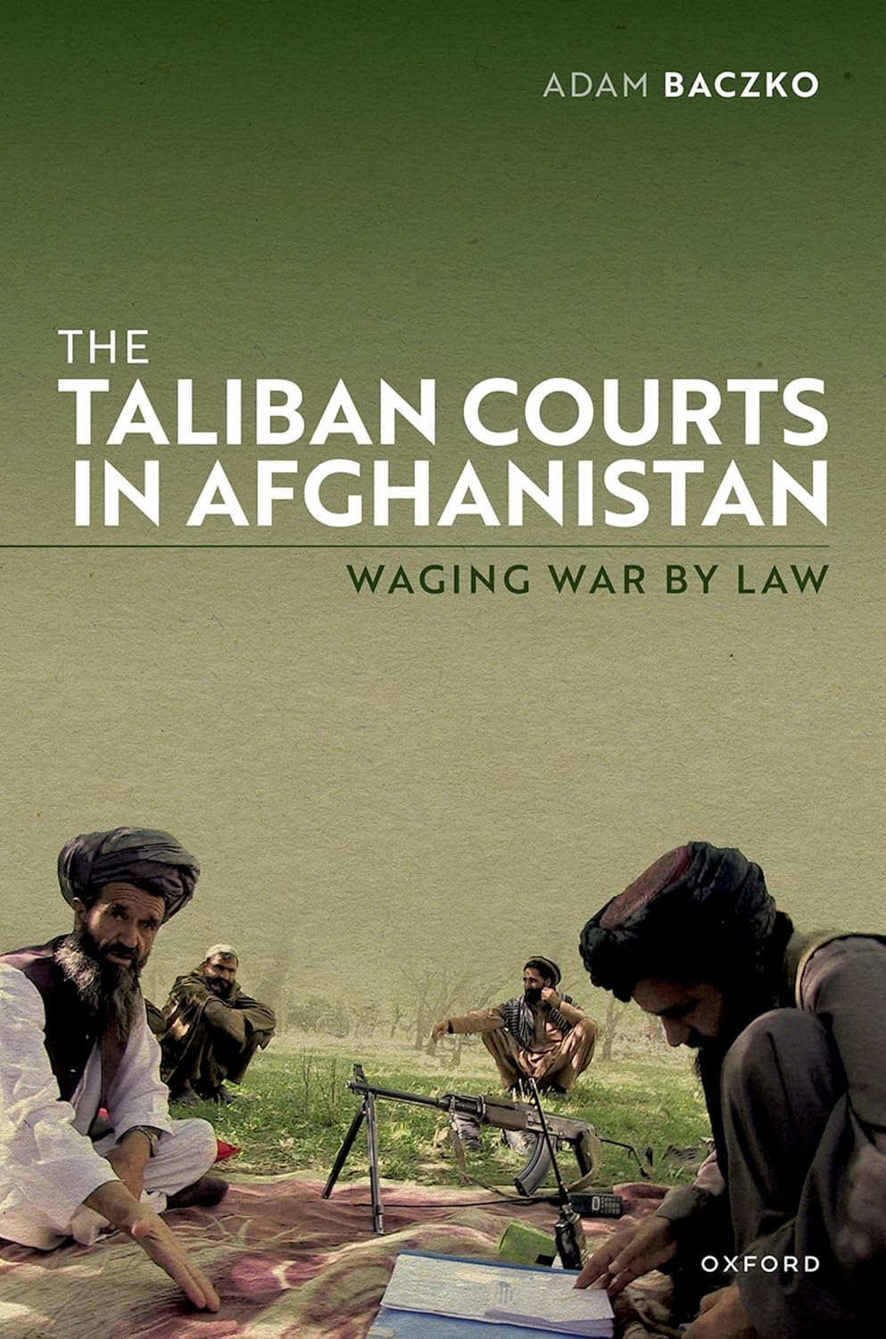 The Taliban Courts in Afghanistan: Waging War by Law - Kindle edition ...