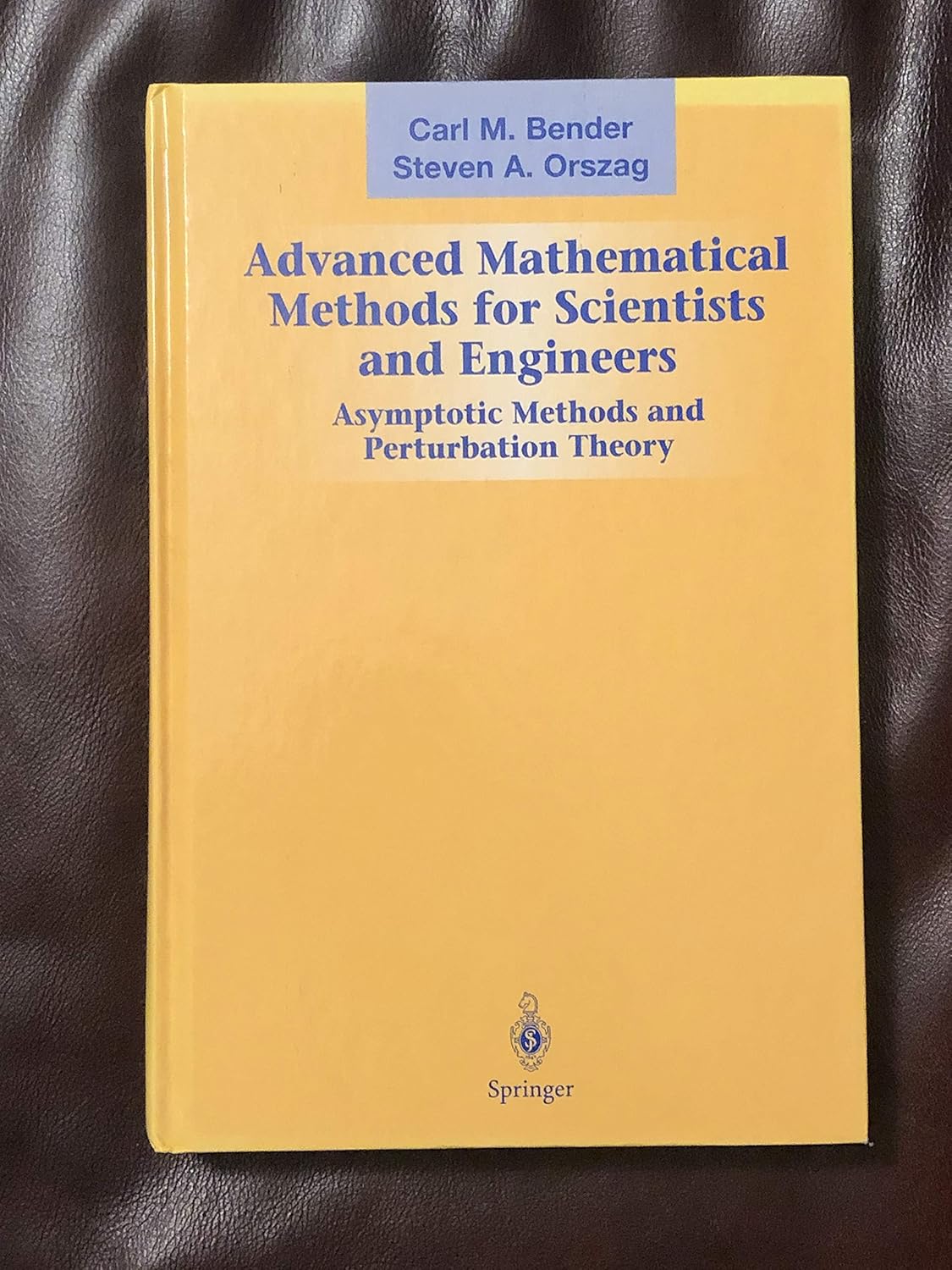 Advanced Mathematical Methods for Scientists and Engineers: Asymptotic ...