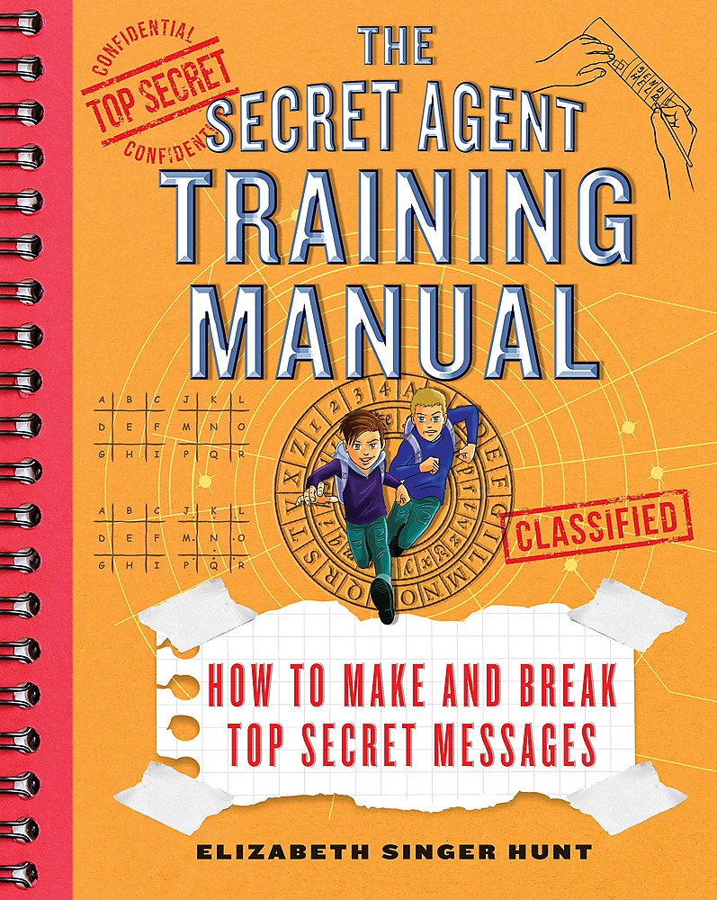 The Secret Agent Training Manual: How to Make and Break Top Secret ...