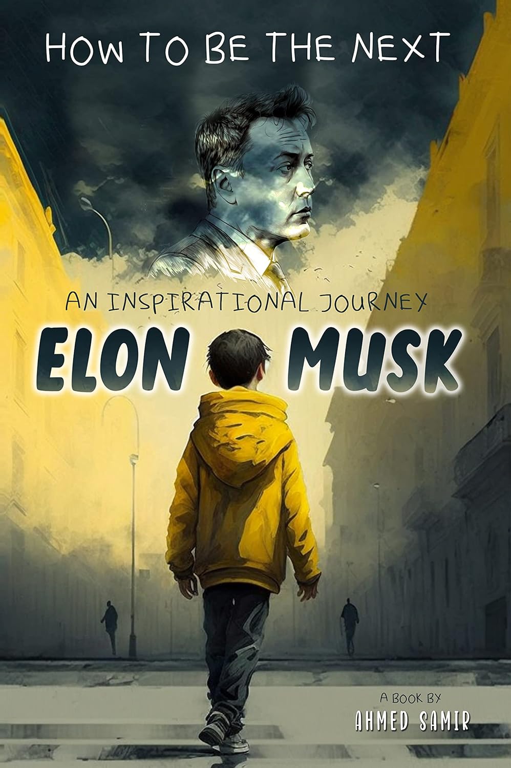 Amazon.com: How to be the Next Elon Musk: An Inspirational Journey : A ...