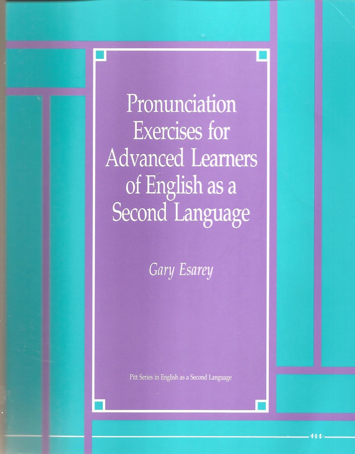 Pronunciation Exercises for Esl (Advanced Level): Esarey, Gary ...