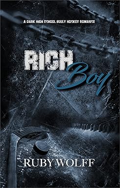 Amazon.com: Rich Boy - A Dark Hockey Romance eBook : Wolff, Ruby : Kindle Store
