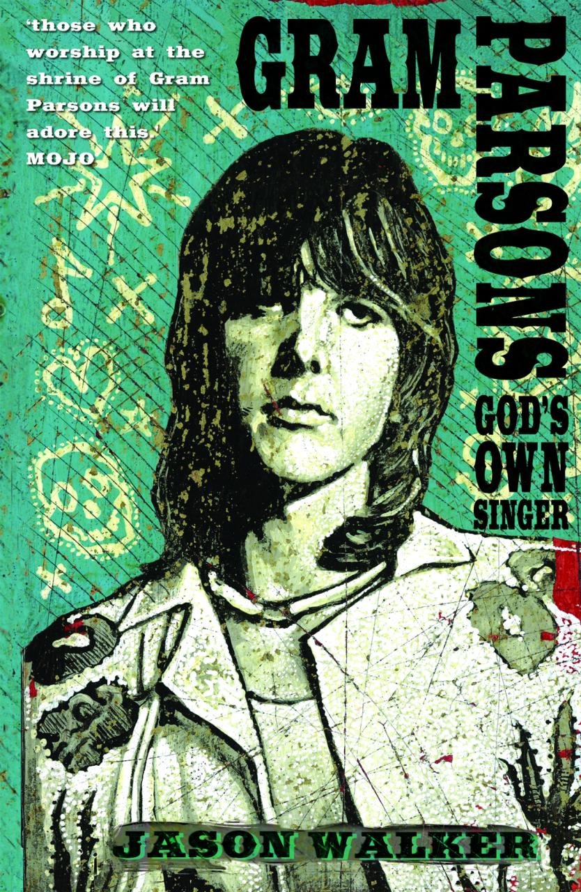 Gram Parsons: God's Own Singer: Walker, Jason: 9780956642035: Amazon ...