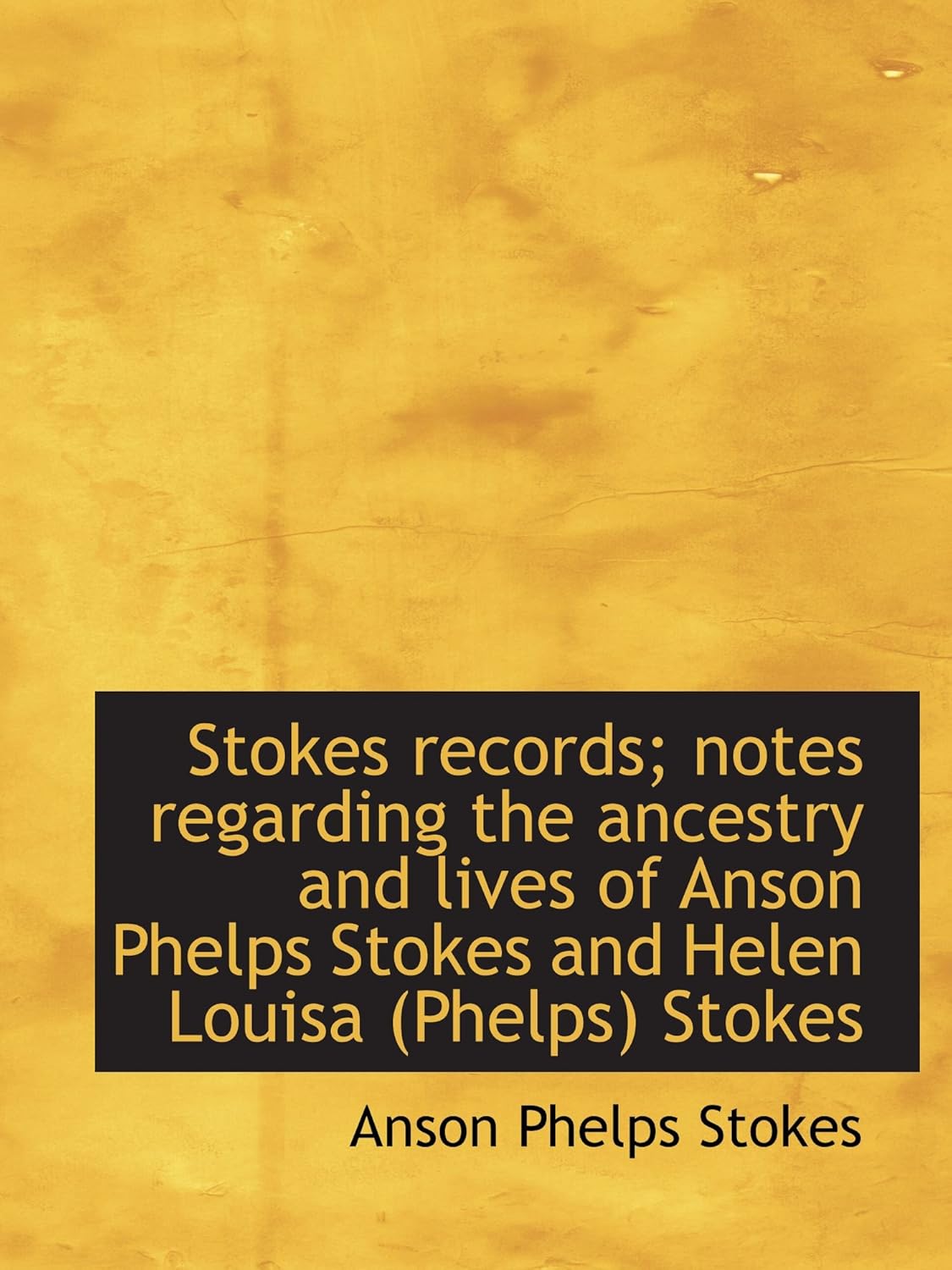 Amazon.com: Stokes records; notes regarding the ancestry and lives of ...