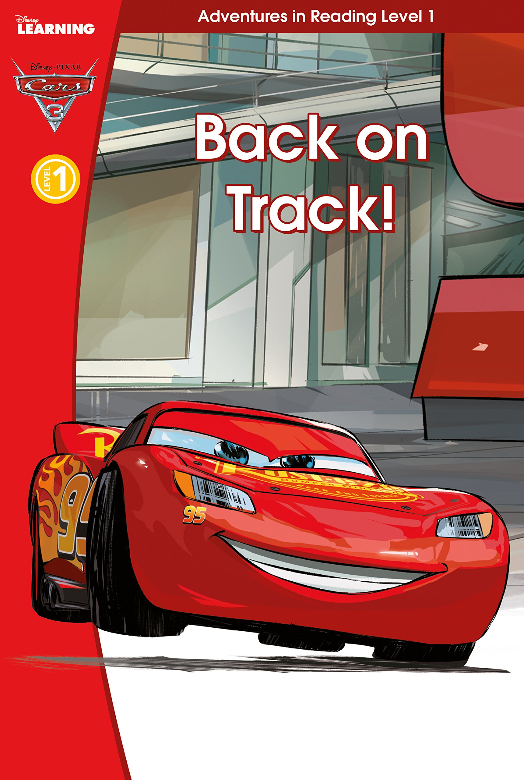 Cars 3 Back on Track (Adventures in Reading, Level 1) (Disney Learning ...