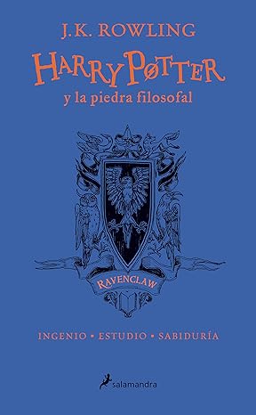 Harry Potter y la piedra filosofal. Casa Ravenclaw (Spanish Edition): 1: Edición Ravenclaw del ...