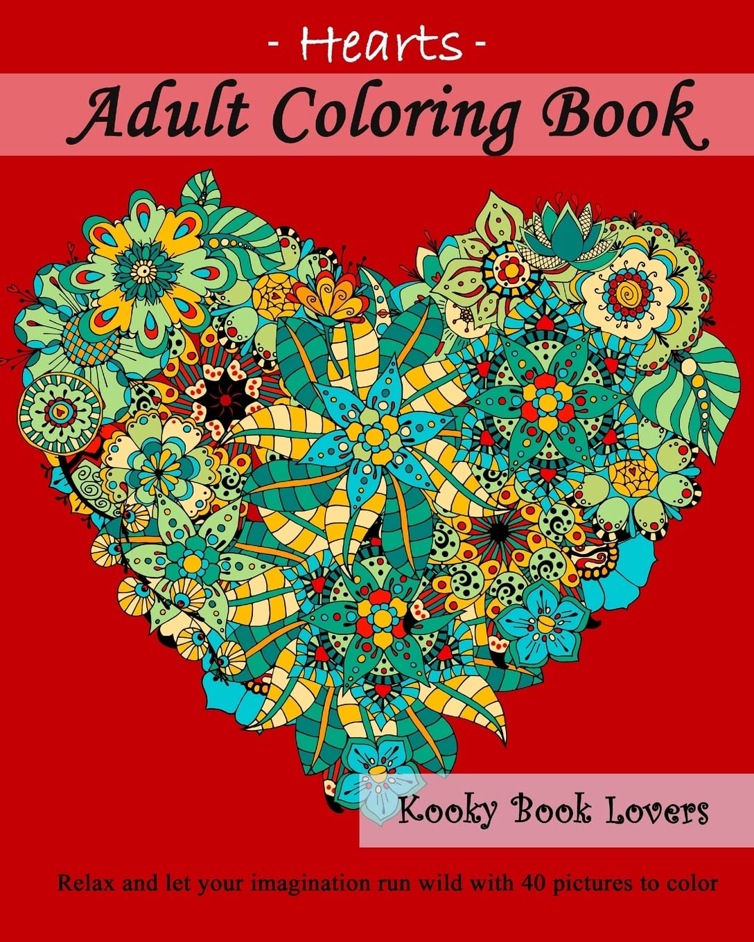 Amazon.com: Adult Coloring Book - Hearts - Relax and let your ...