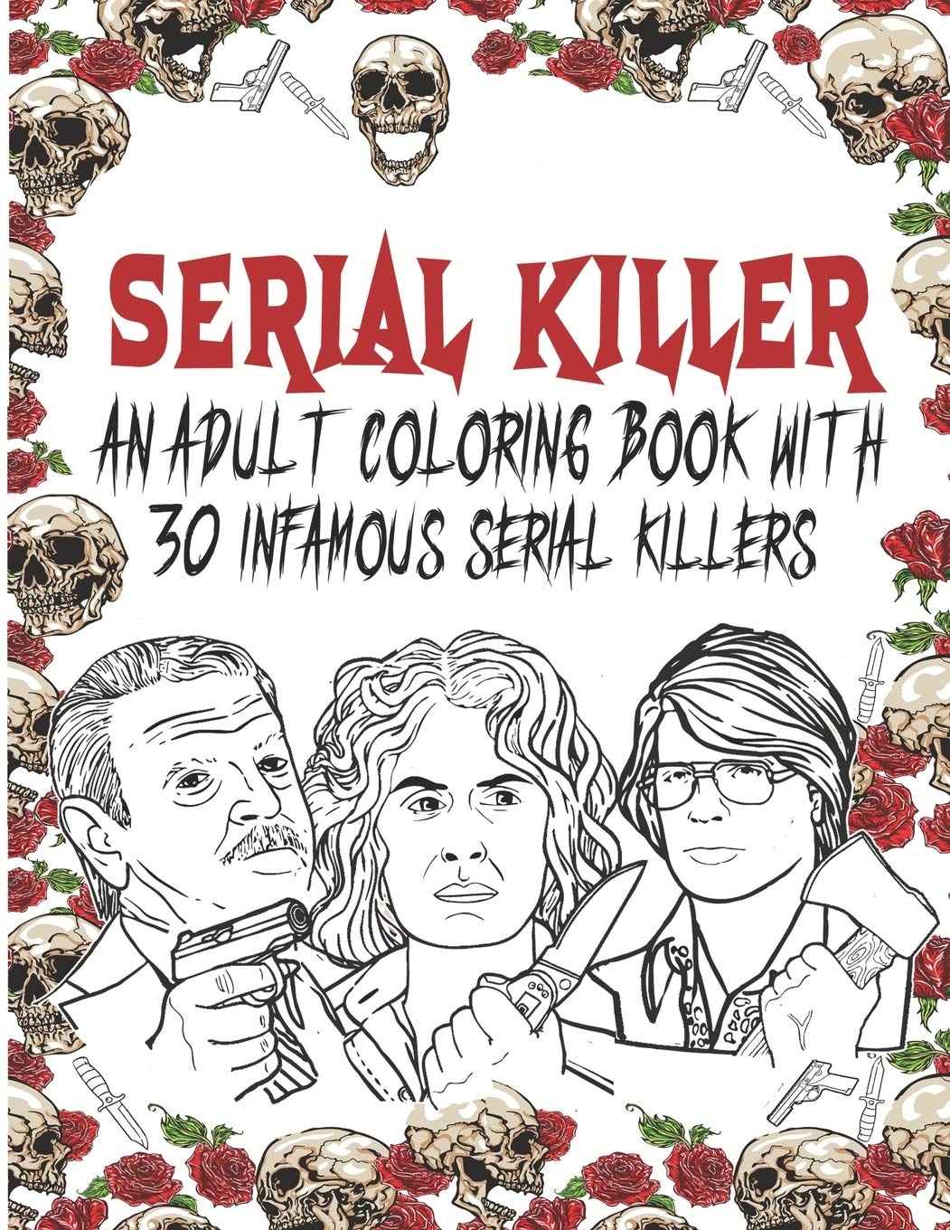 Buy Serial Killer Coloring Book: An Adult Coloring Book With 30 ...