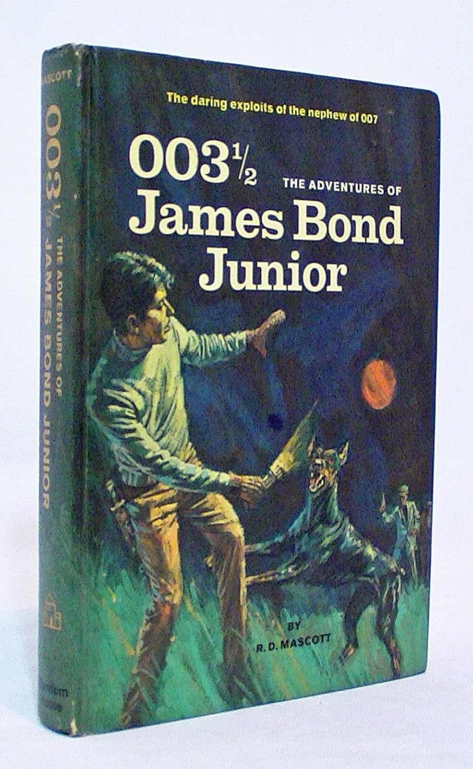 003 1/2;: The adventures of James Bond junior;: Mascott, R. D., Jackson ...