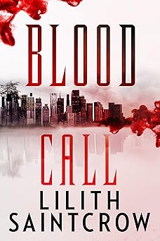 Blood Call - Kindle edition by Saintcrow, Lilith. Literature & Fiction ...