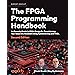 FPGA Programming for Beginners: Bring your ideas to life by creating ...
