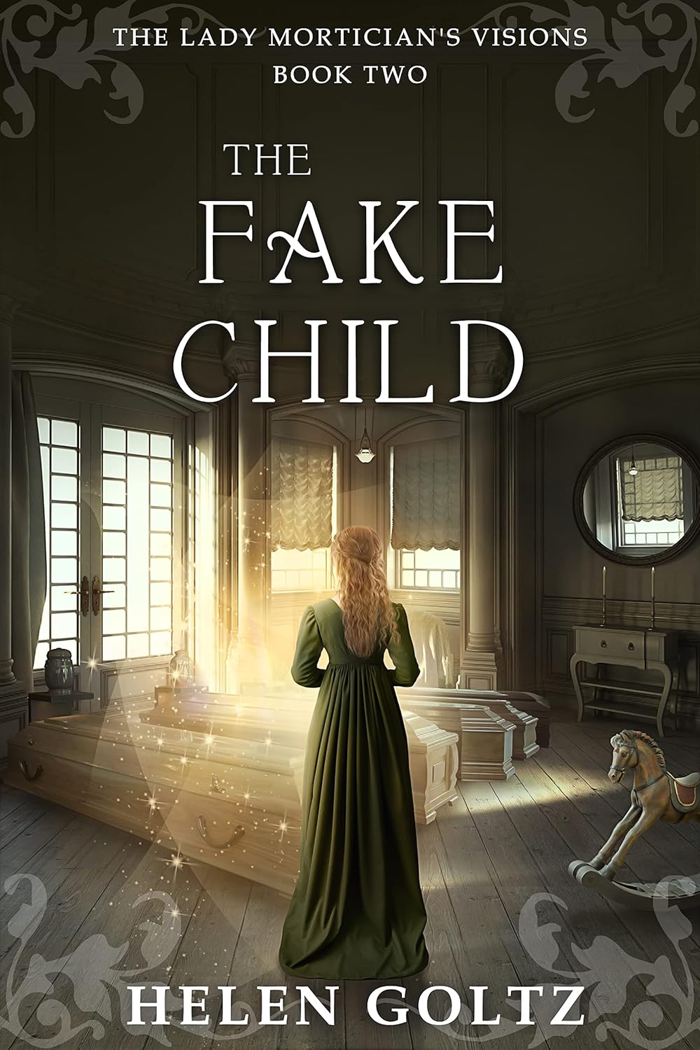 The Fake Child: A historical psychic romance mystery (The Lady Mortician's Visions series ...