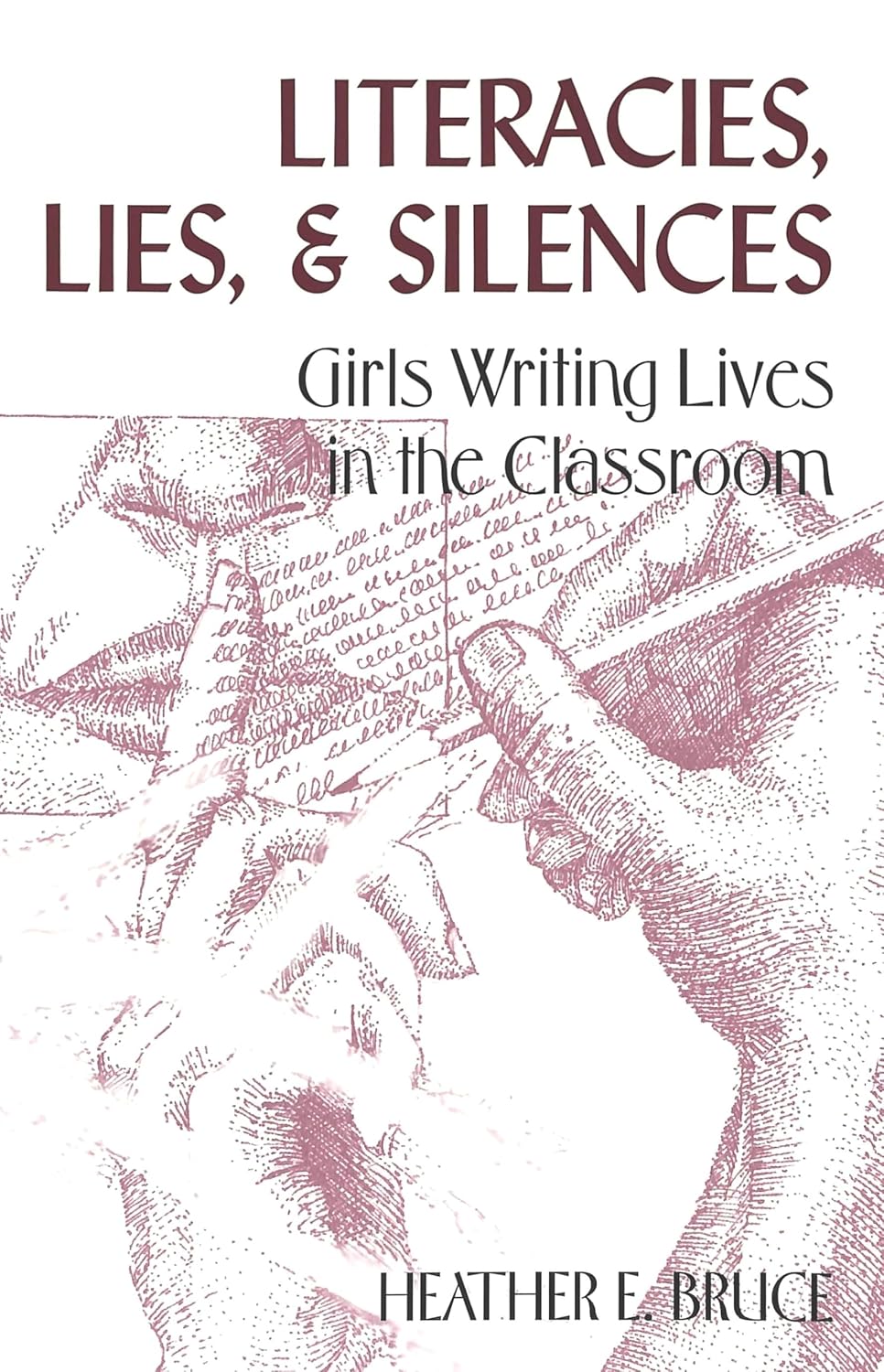 Literacies, Lies, and Silences: Girls Writing Lives in the Classroom ...