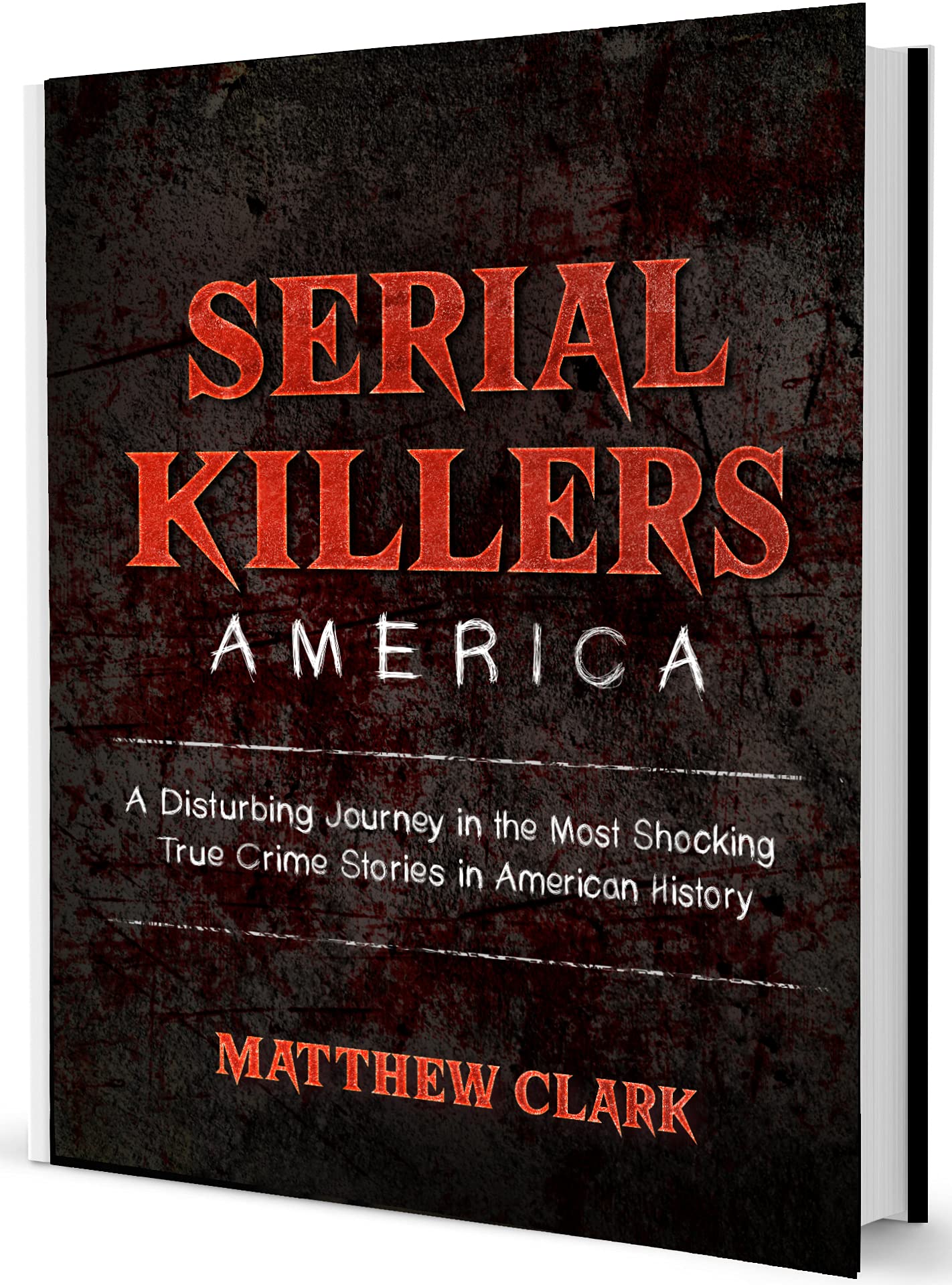 Buy Serial Killers America: A Disturbing Journey in the Most Shocking ...
