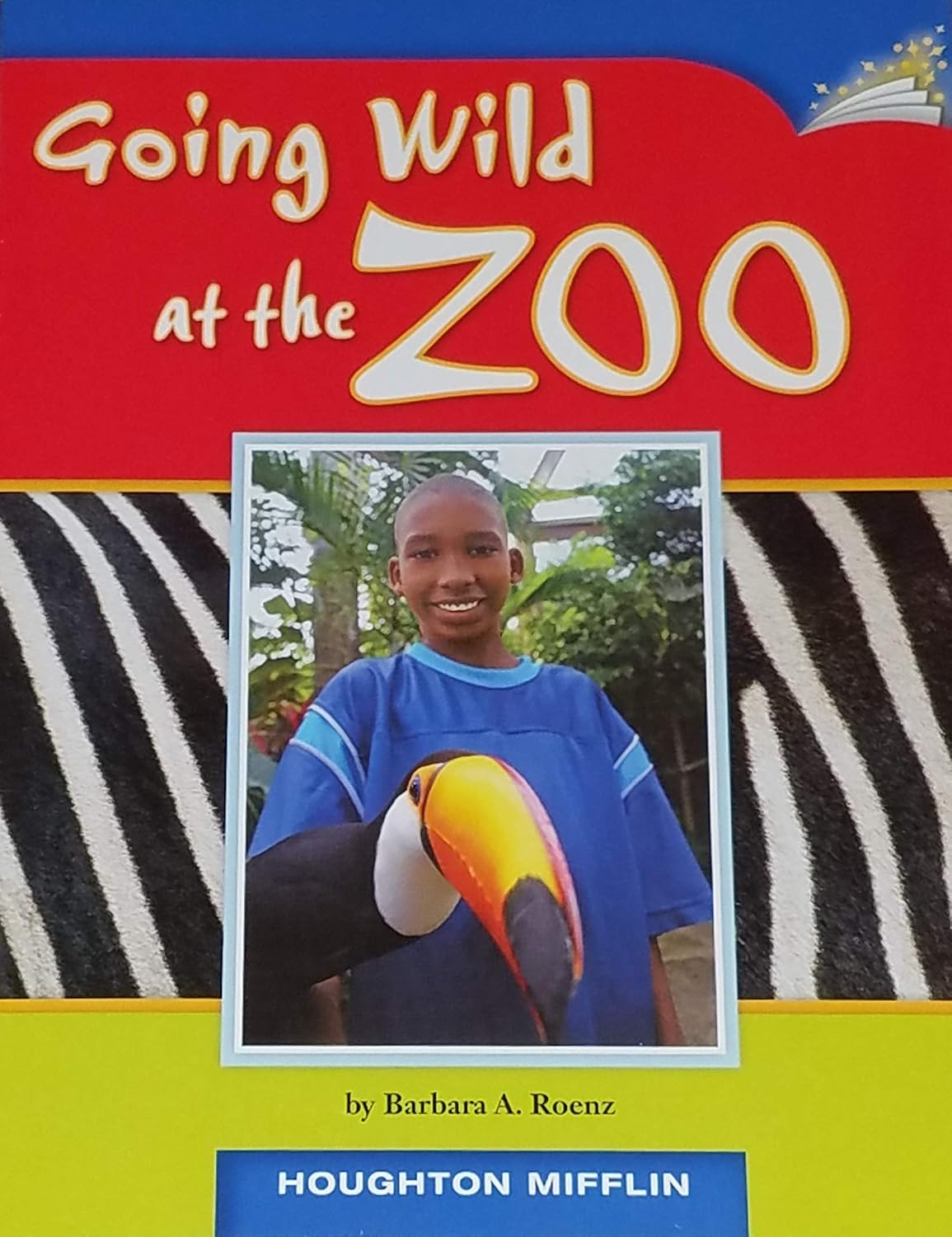 Going Wild at the Zoo: Barbara A Roenz: 9780547019239: Amazon.com: Books