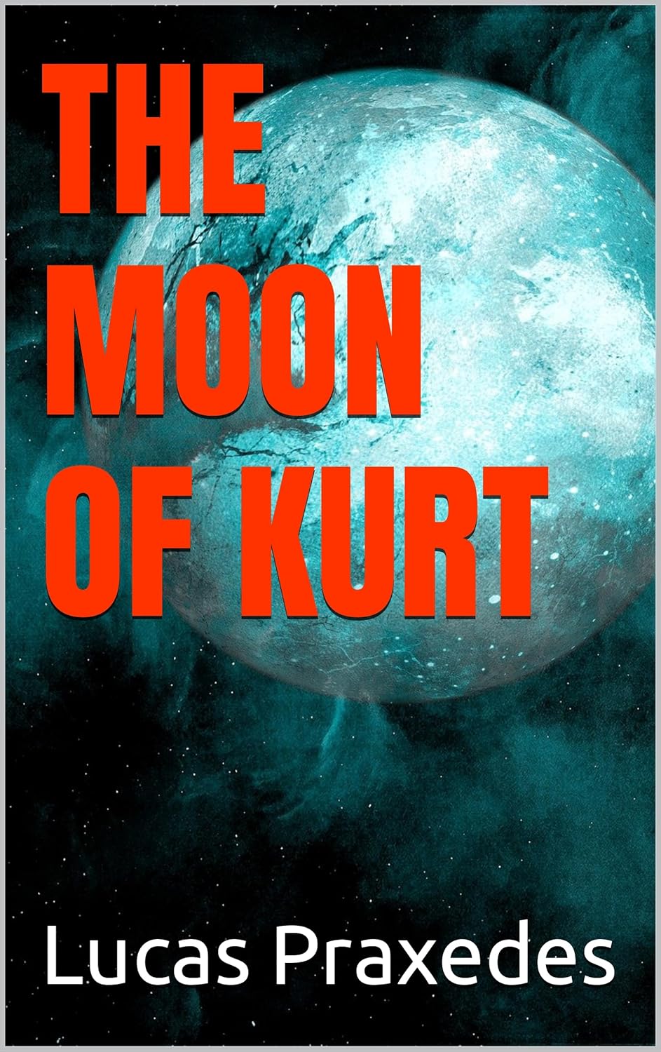 Amazon.com: The Moon of Kurt eBook : Praxedes, Lucas: Kindle Store