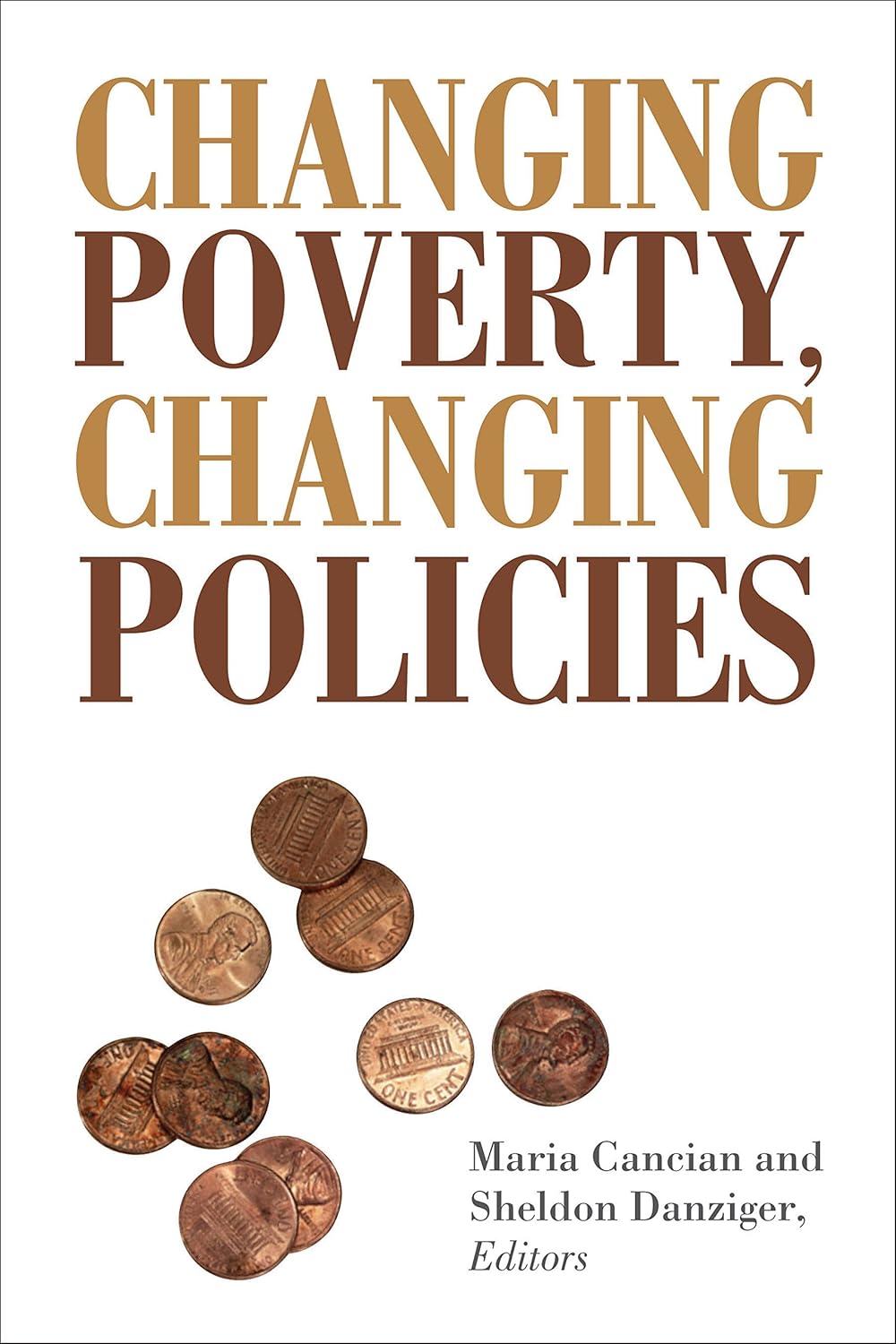 Changing Poverty, Changing Policies (Institute for Research on Poverty ...