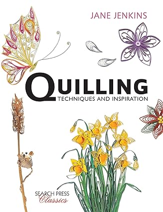 Quilling: Techniques and Inspiration: Re-Issue | Amazon.com.br