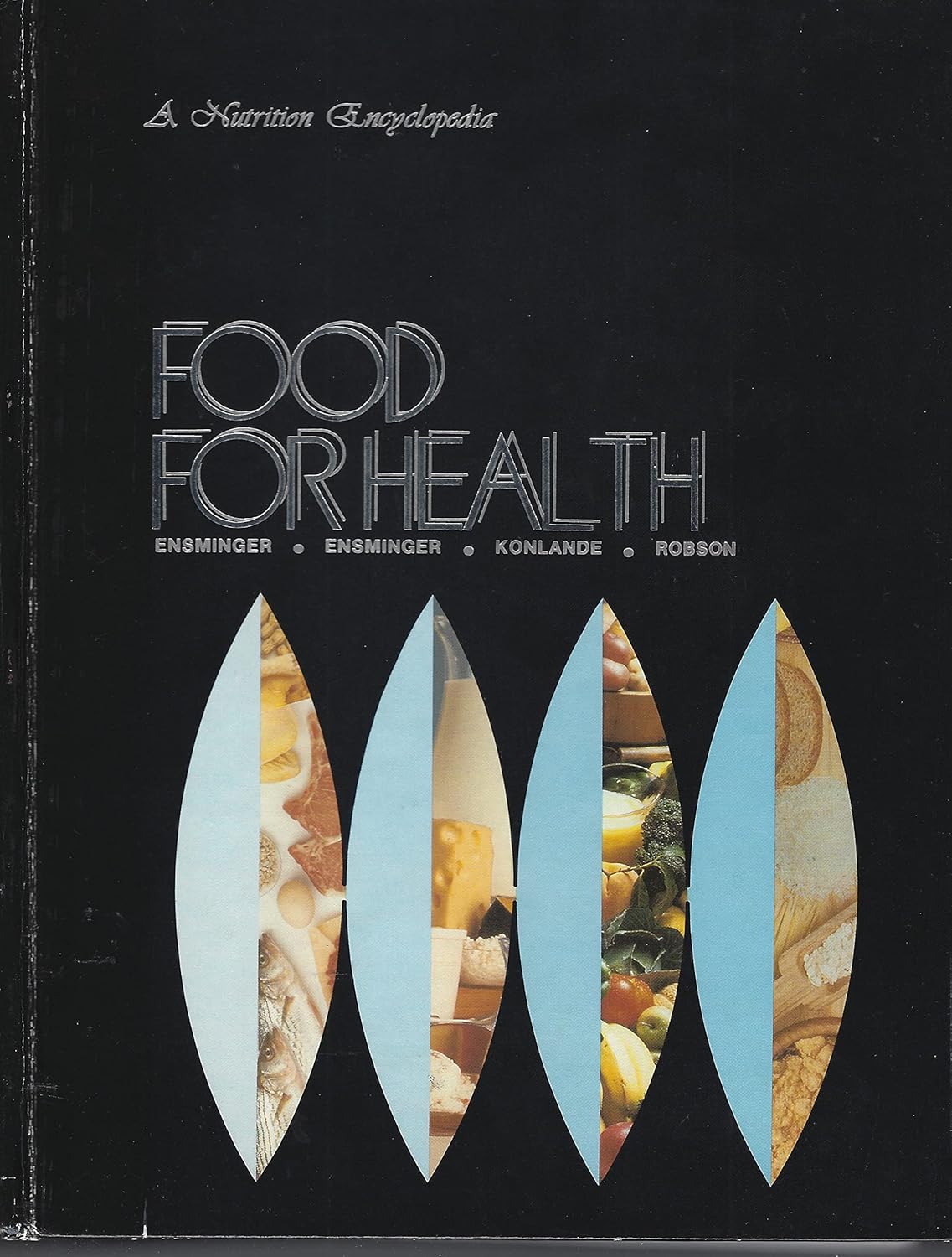 Food for Health: A Nutrition Encyclopedia: 9780941218078: Medicine ...