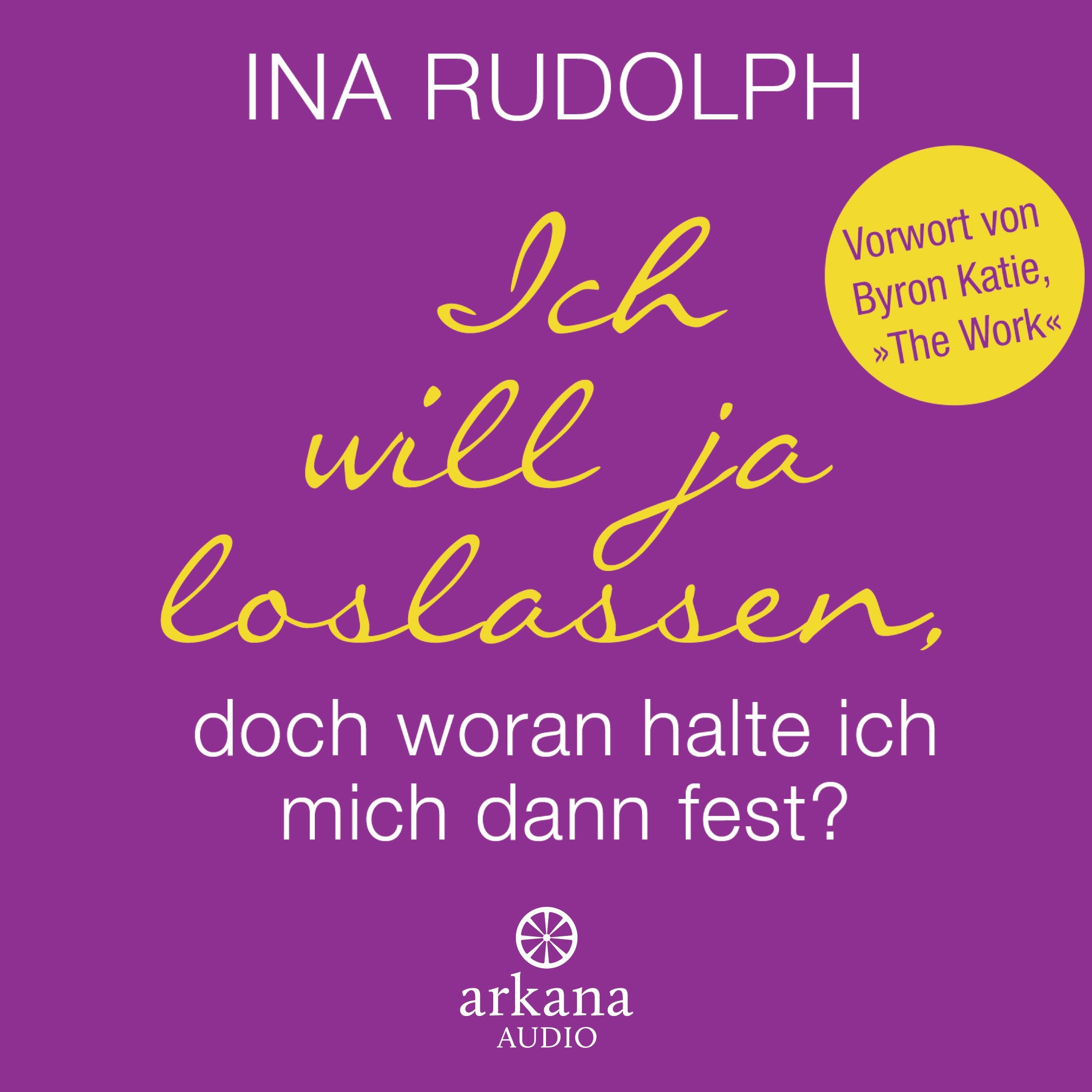 Ich will ja loslassen, doch woran halte ich mich dann fest? : Rudolph ...