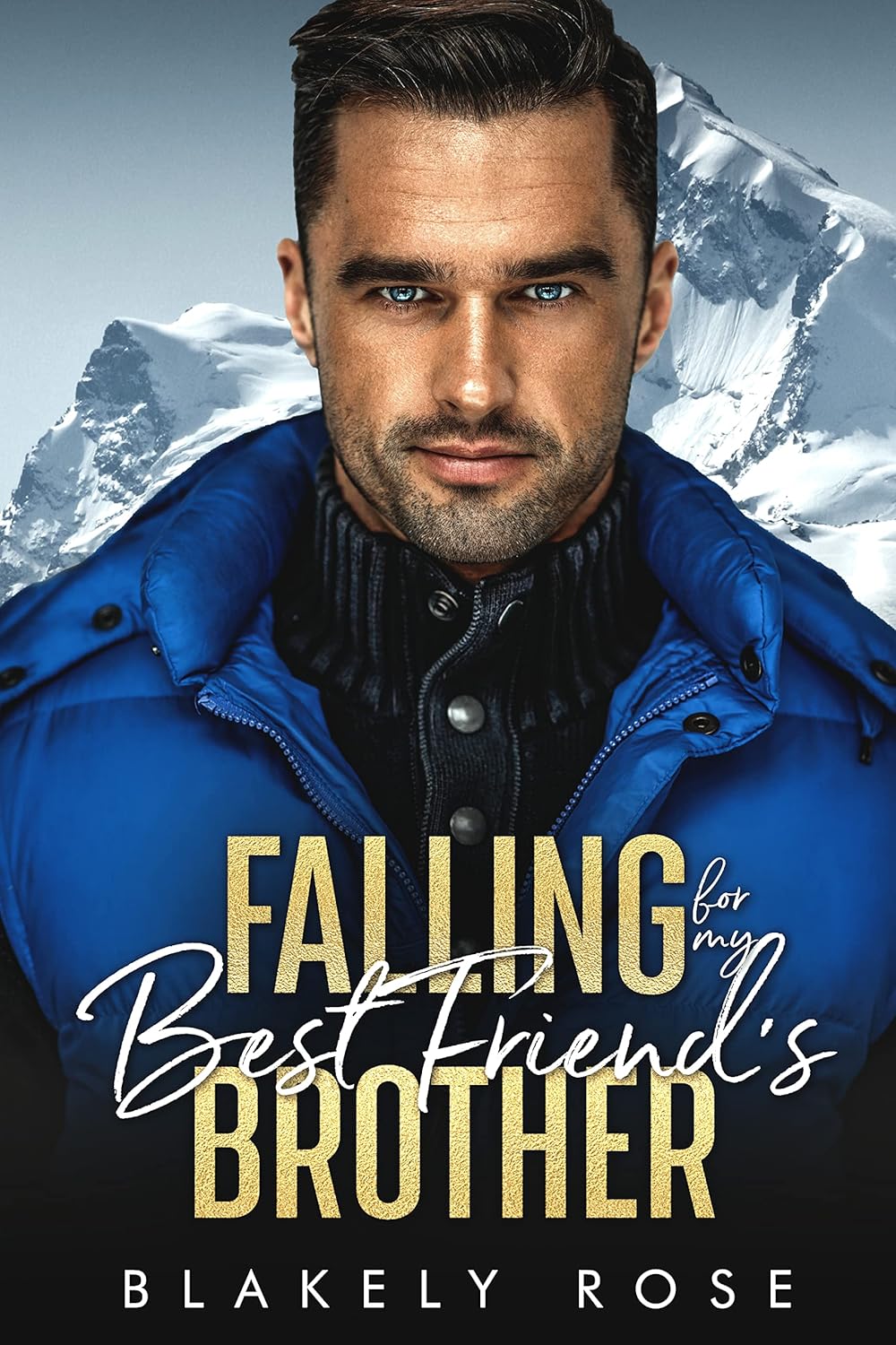 Falling For My Best Friend's Brother eBook : Rose , Blakely : Amazon.co ...