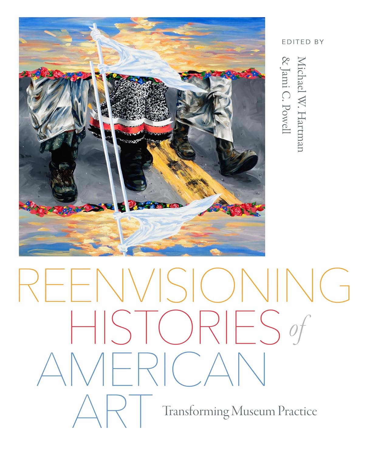 Reenvisioning Histories of American Art: Transforming Museum Practice ...