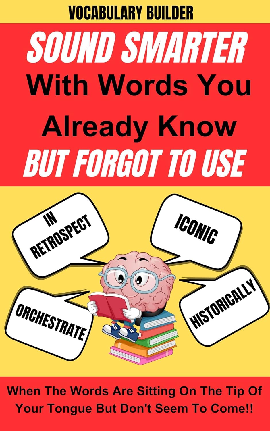 Sound Smarter With Words You Already Know But Forgot To Use (Vocabulary ...