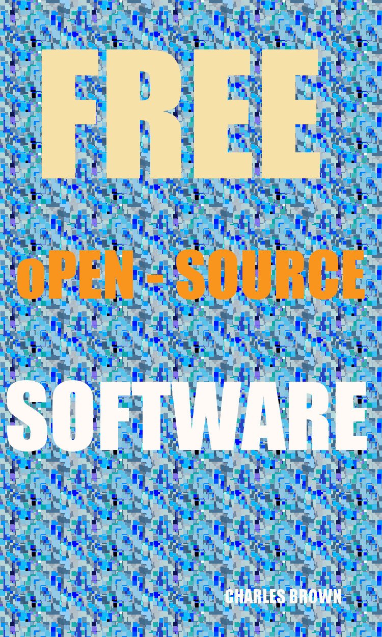 FREE Open-Source Software eBook : Brown, Charles: Amazon.in: Kindle Store