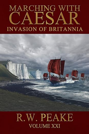 Amazon.com: Marching With Caesar-Invasion of Britannia eBook : Peake, R.W. , Prevost , Laura ...