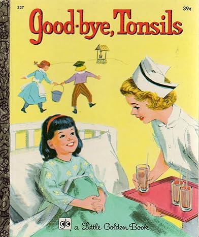 Good-bye, Tonsils: Guy, Anne Welsh, Vaughn, Frank: Amazon.com: Books