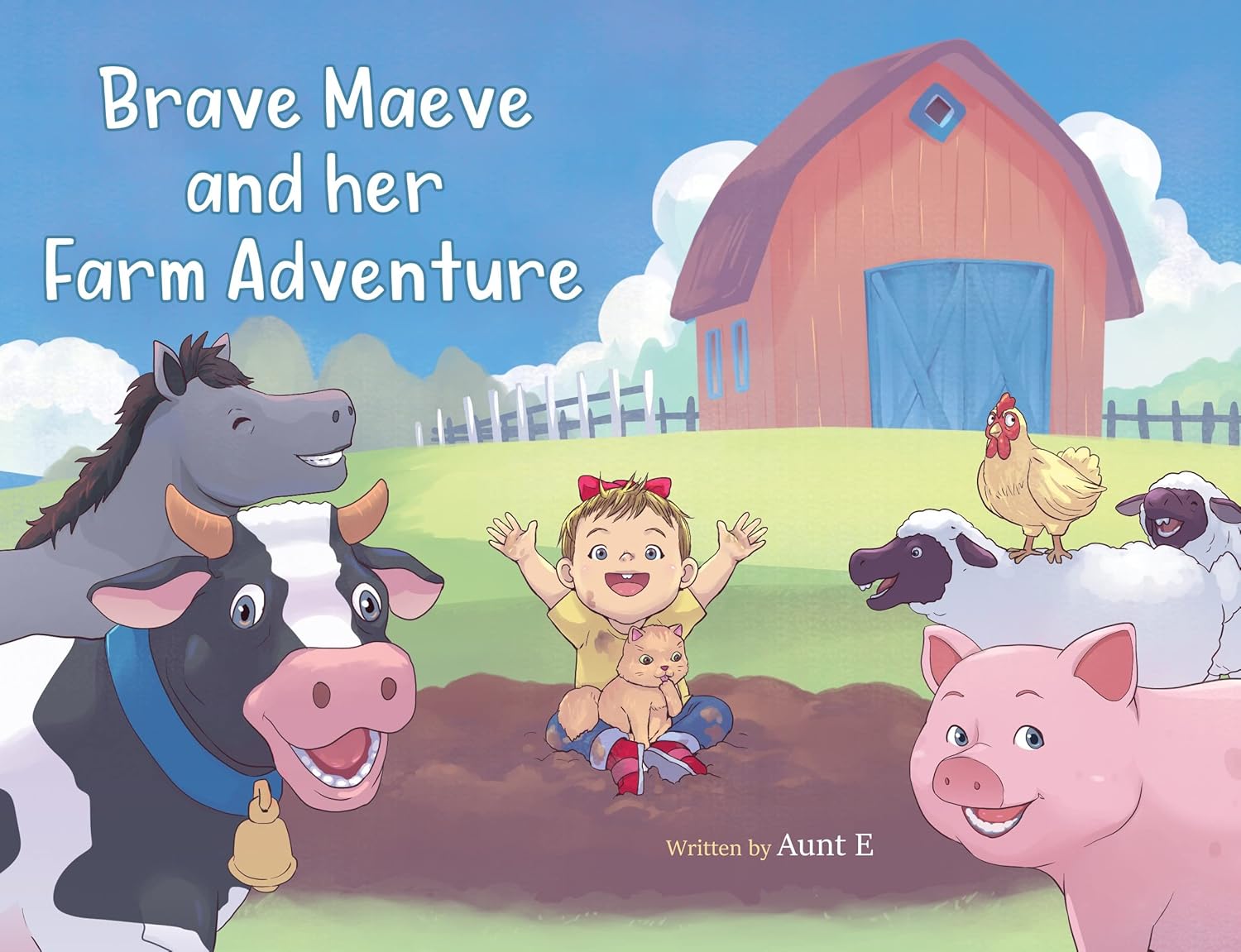 Brave Maeve and her Farm Adventure - Kindle edition by E, Aunt ...