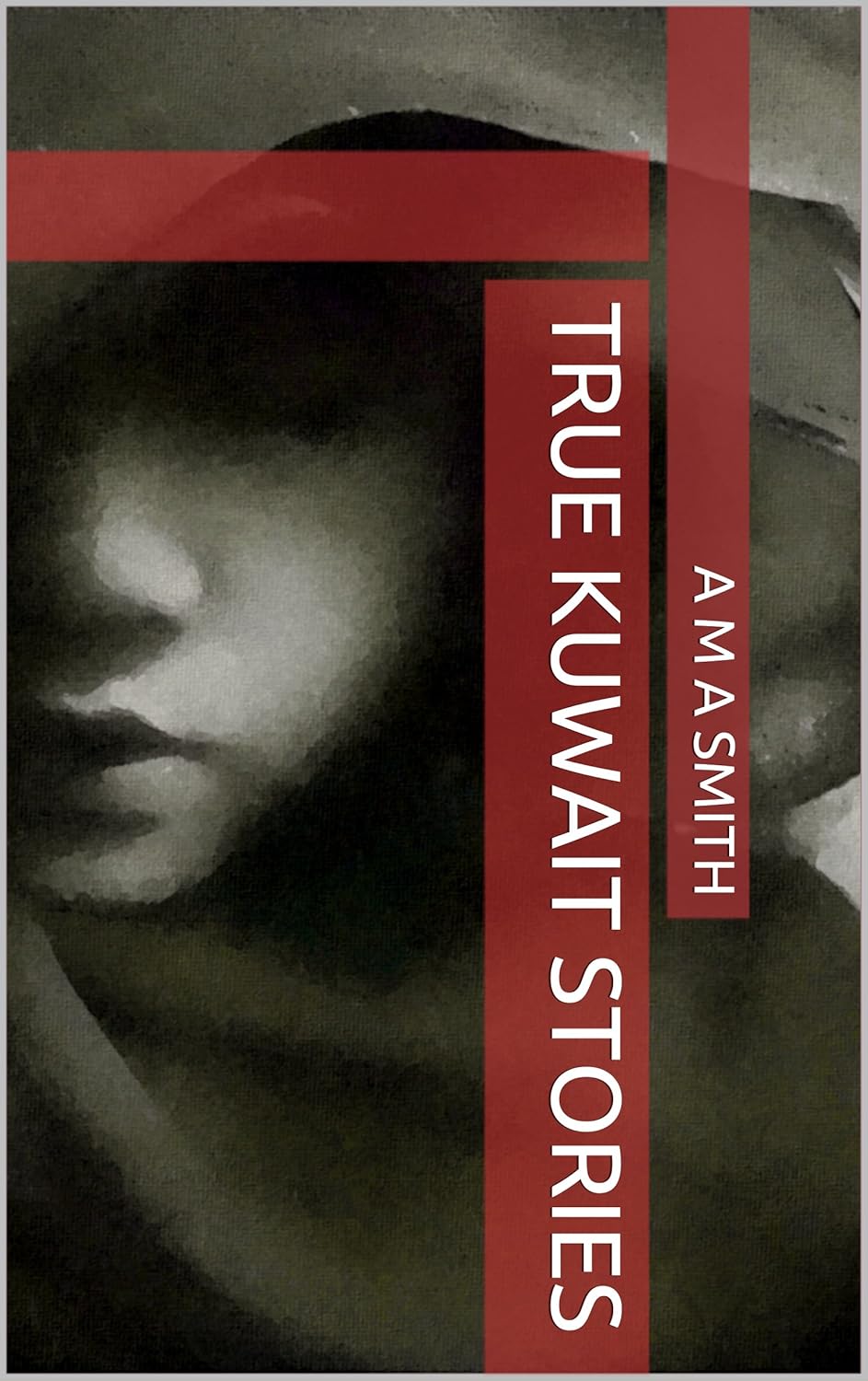 True Kuwait Stories eBook : Smith, A M A: Amazon.in: Kindle Store