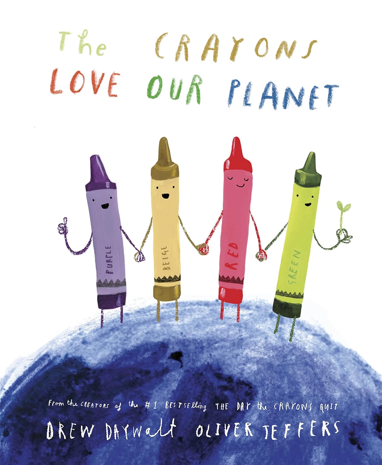 The Crayons Love Our Planet: Daywalt, Drew, Jeffers, Oliver ...