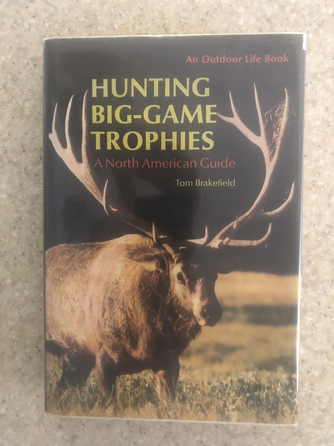 Hunting Big-Game Trophies: A North American Guide: Brakefield, Tom ...