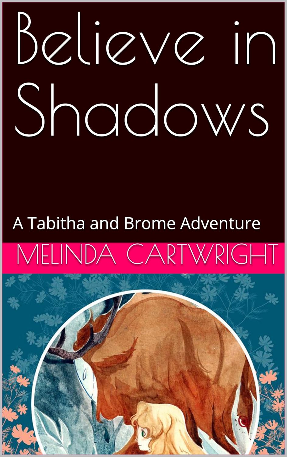 Amazon.com: Believe in Shadows: A Tabitha and Brome Adventure eBook ...