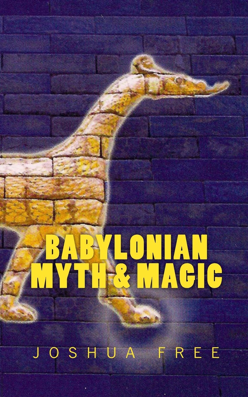 Snapklik.com : Babylonian Myth & Magic: An Introduction