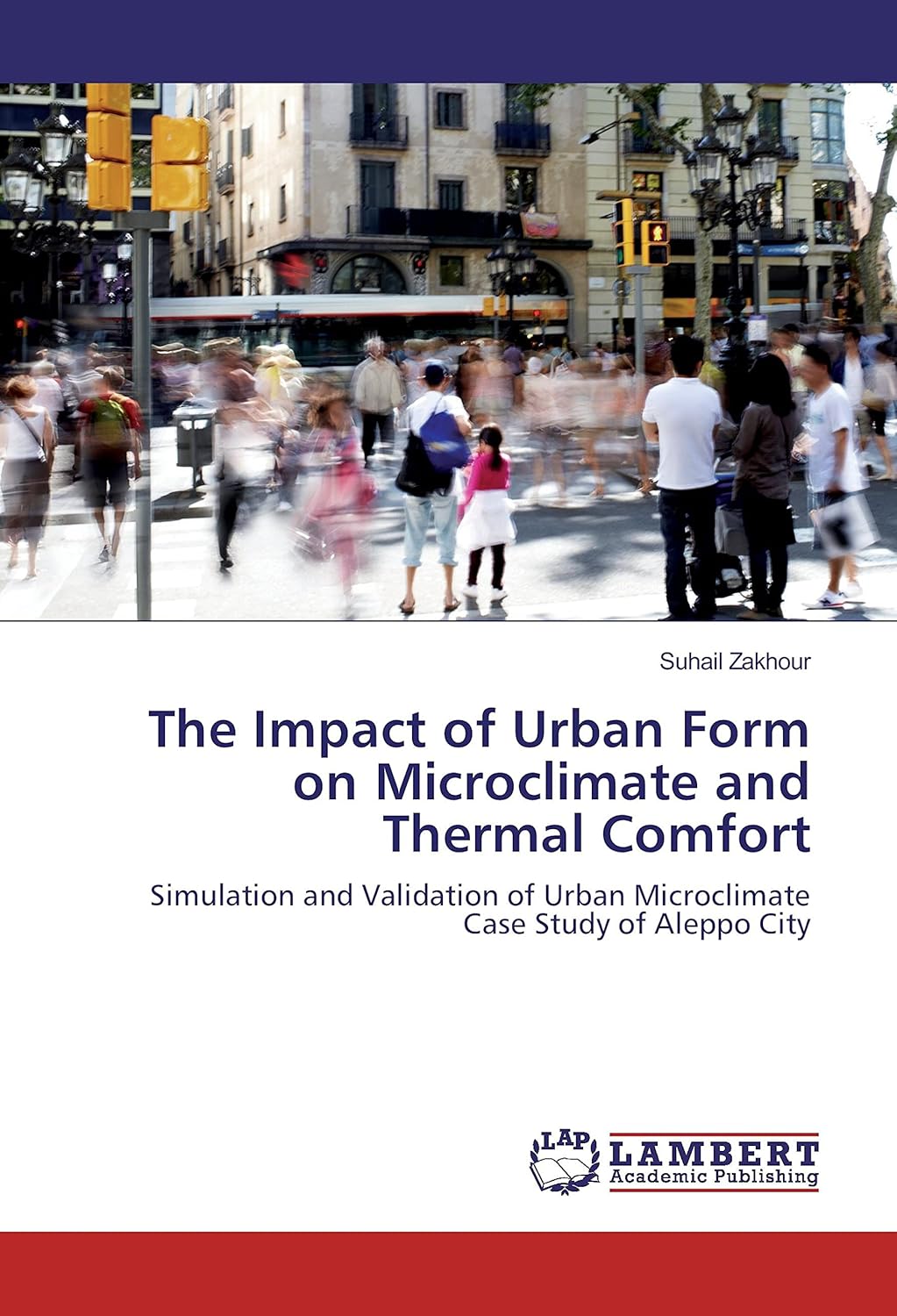 The Impact of Urban Form on Microclimate and Thermal Comfort ...