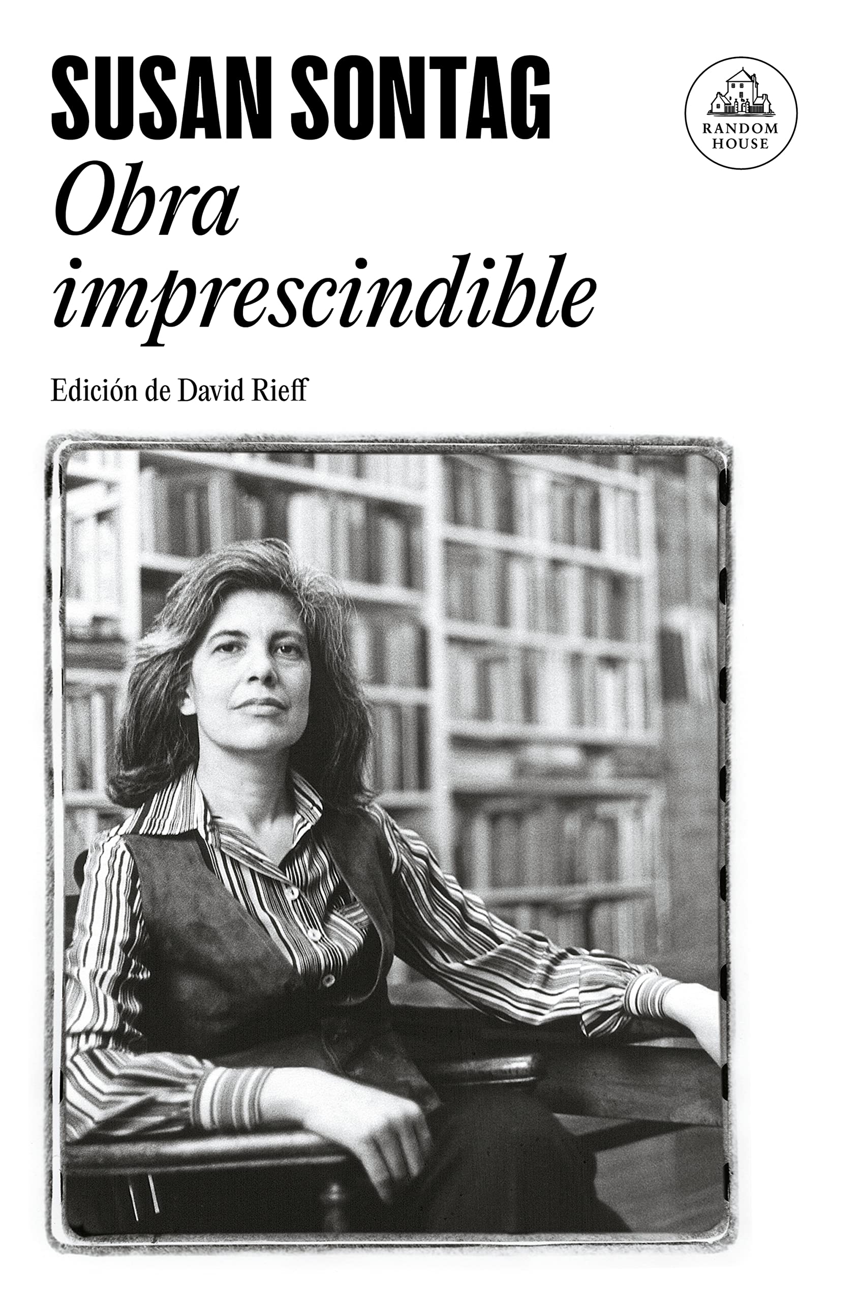 Susan Sontag: Obra imprescindible/ Essential Works : Sontag, Susan ...