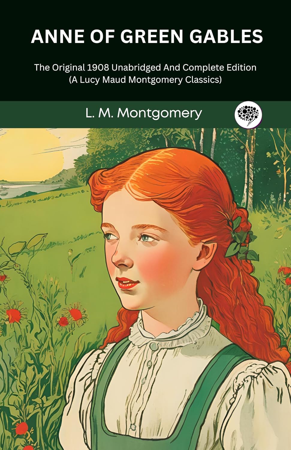 Amazon.com: Anne of Green Gables: The Original 1908 Unabridged And ...