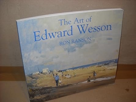The Art of Edward Wesson: Ron Ranson: 9780715317006: Amazon.com: Books