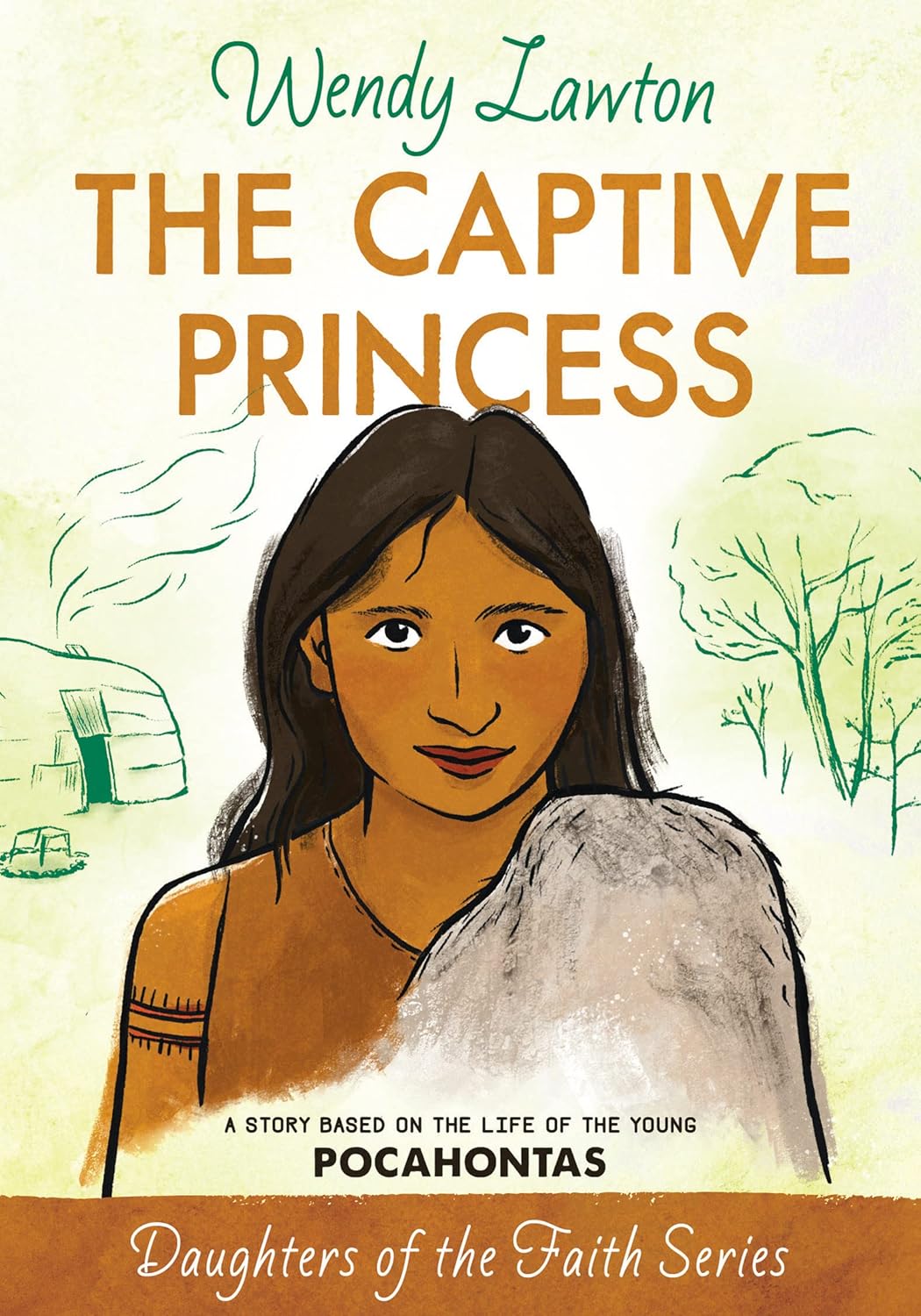 The Captive Princess: A Story Based on the Life of Young Pocahontas ...