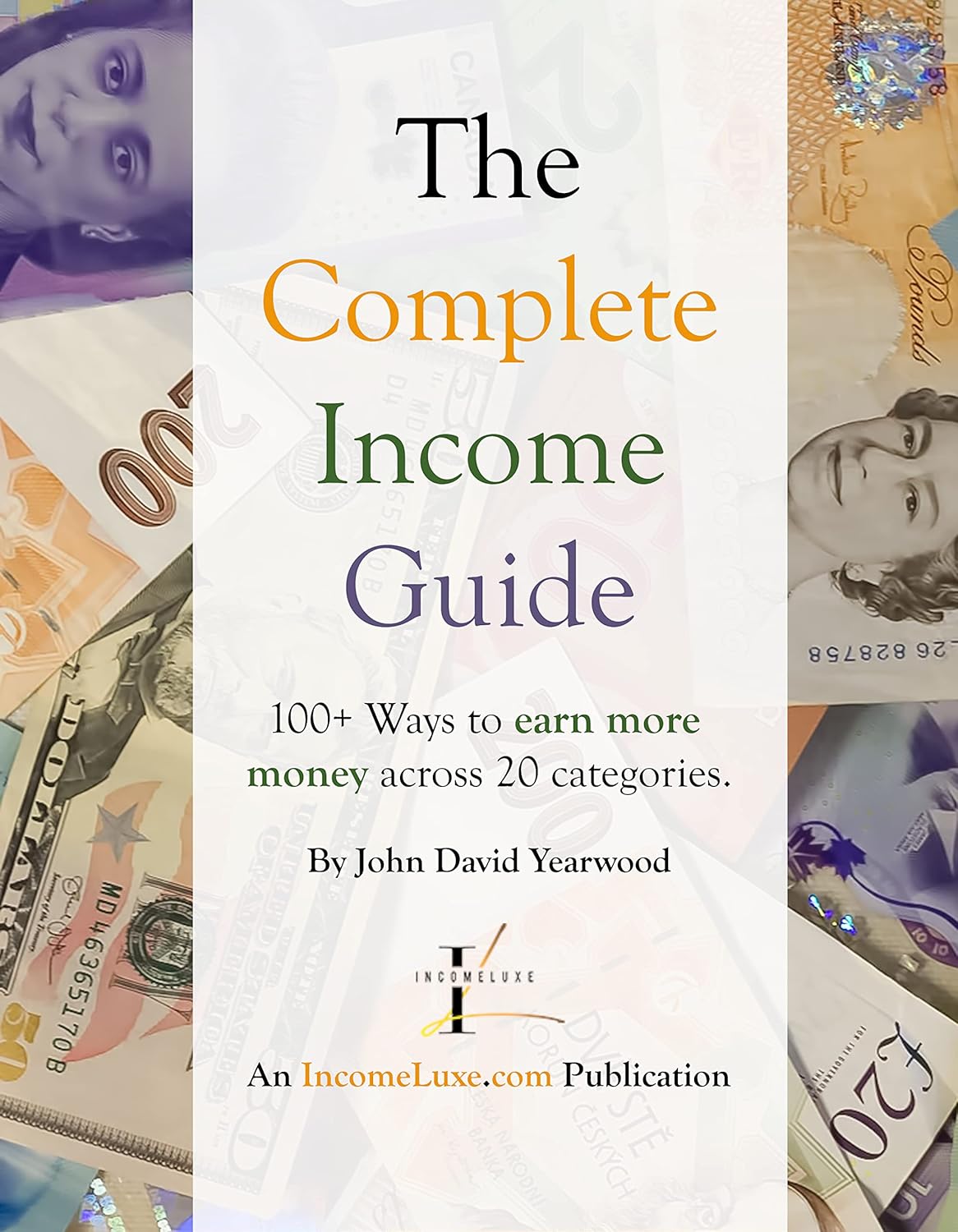 Amazon.com: The Complete Income Guide: 100+ Ways to earn more money ...