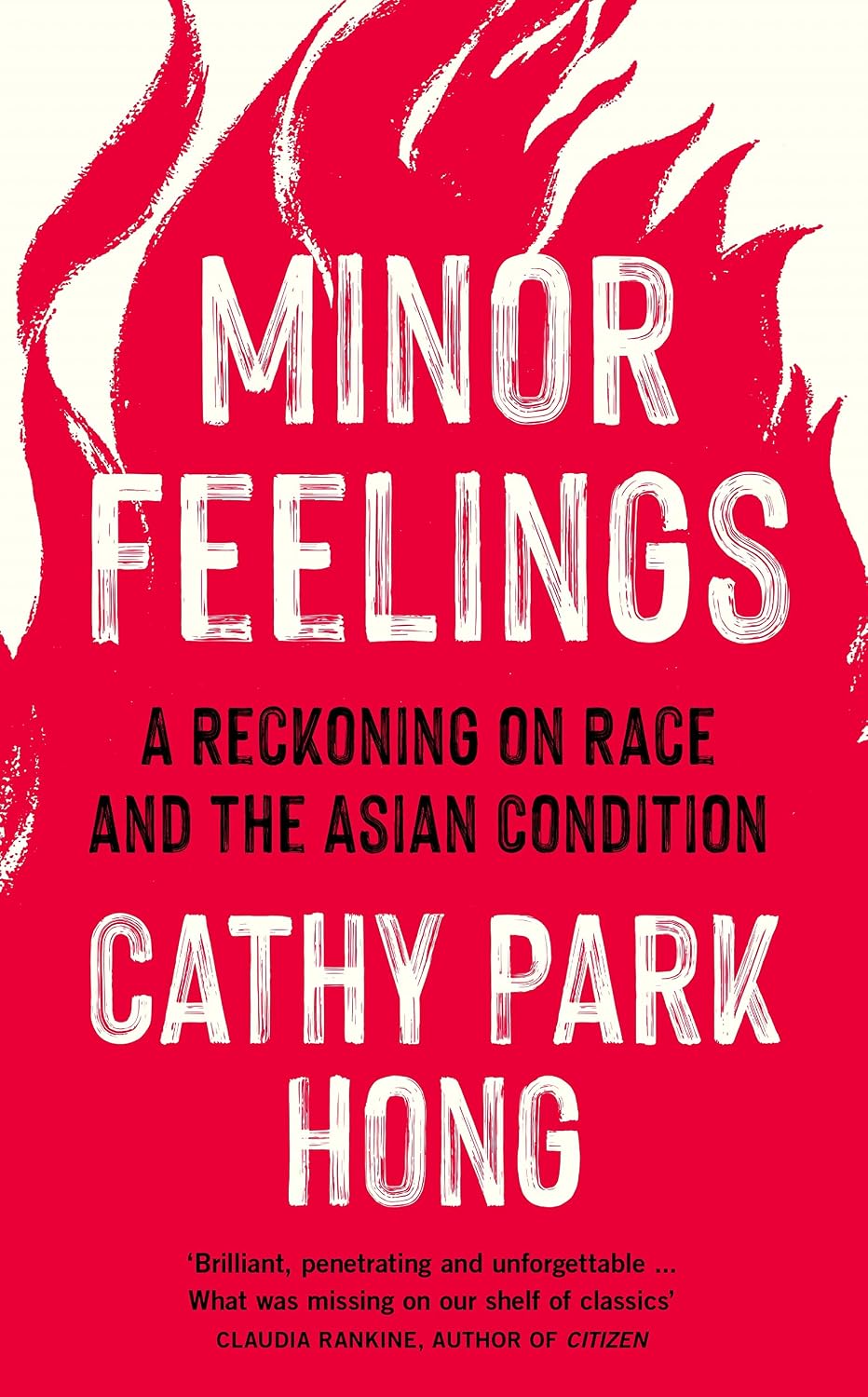 Amazon.com: Minor Feelings: 9781788165587: Cathy Park Hong: Books