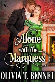 Alone with the Marquess: A Steamy Historical Regency Romance Novel - Kindle edition by T. Bennet ...