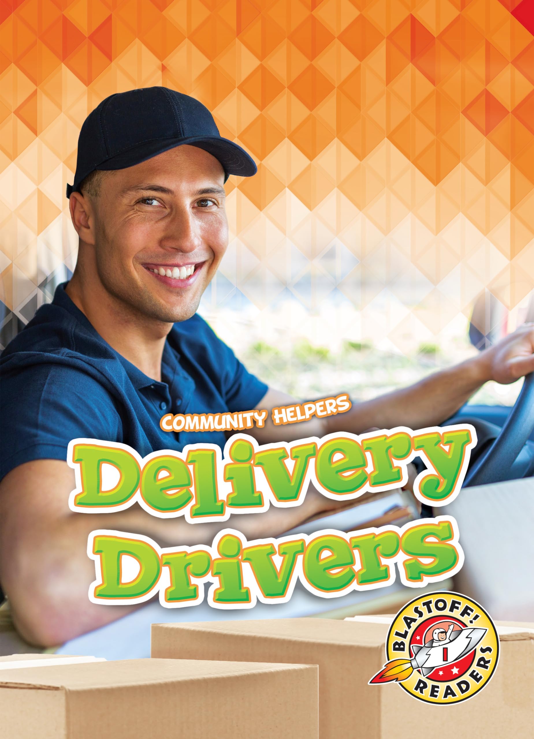 Delivery Drivers (Community Helpers) (Community Helpers: Blastoff ...