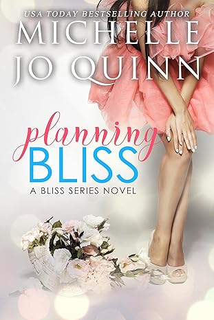 Amazon.com: Planning Bliss (Bliss Series Book 1) eBook : Quinn ...