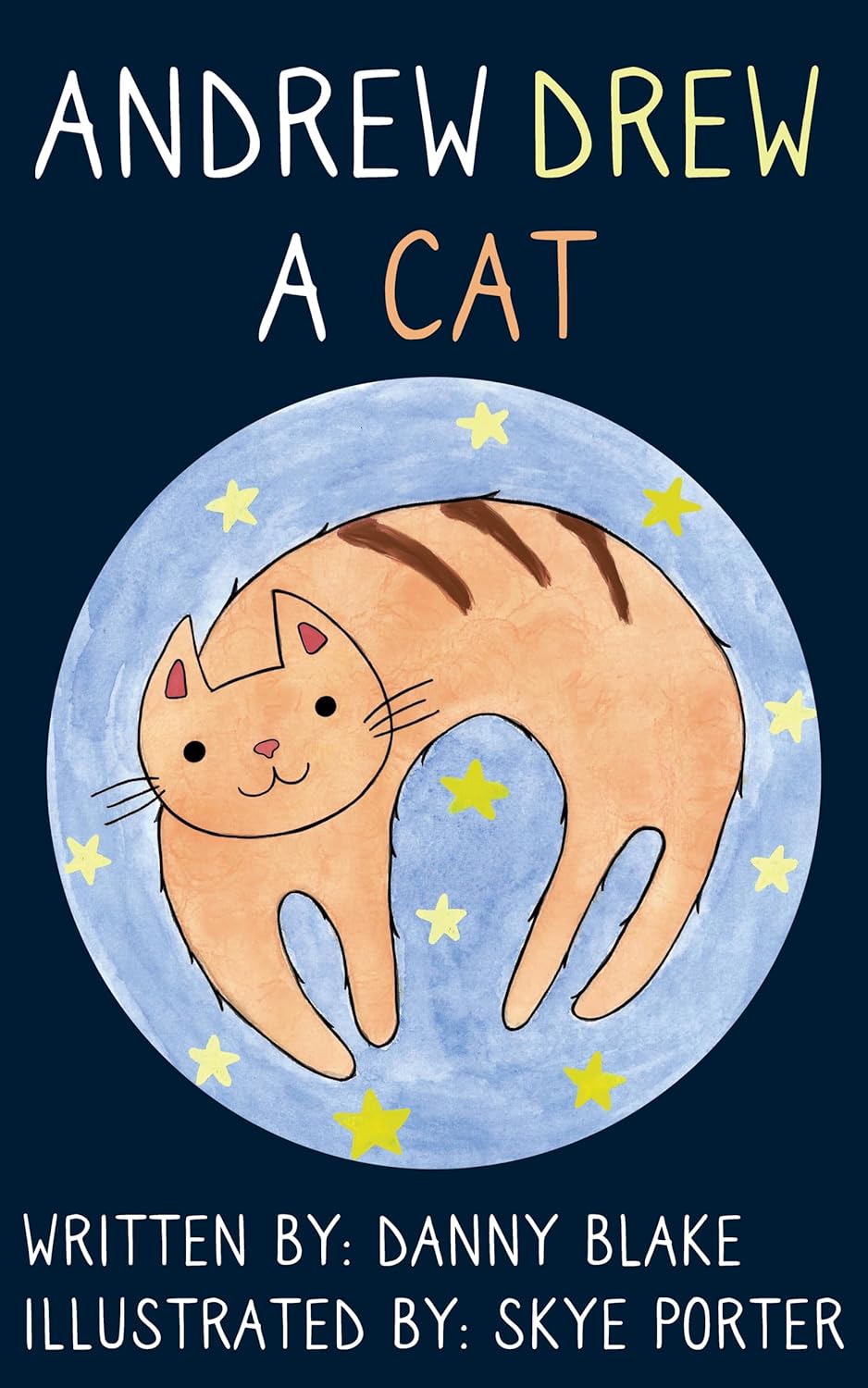 Amazon.com: Andrew Drew a Cat eBook : Blake, Danny, Porter, Skye ...