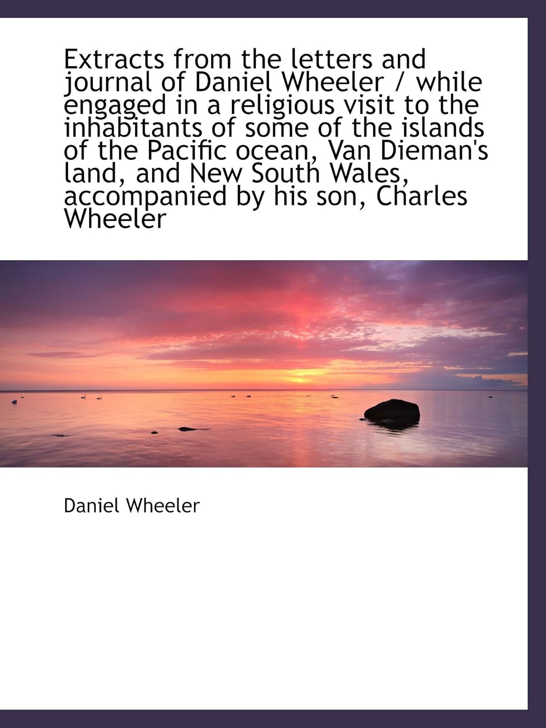 Amazon.com: Extracts from the letters and journal of Daniel Wheeler ...