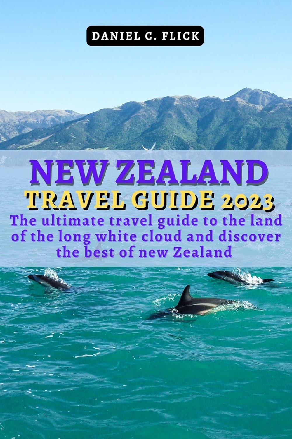Amazon New Zealand Travel Guide 2023 The Ultimate Travel Guide amazon-new-zealand-travel-guide-2023-the-ultimate-travel-guide